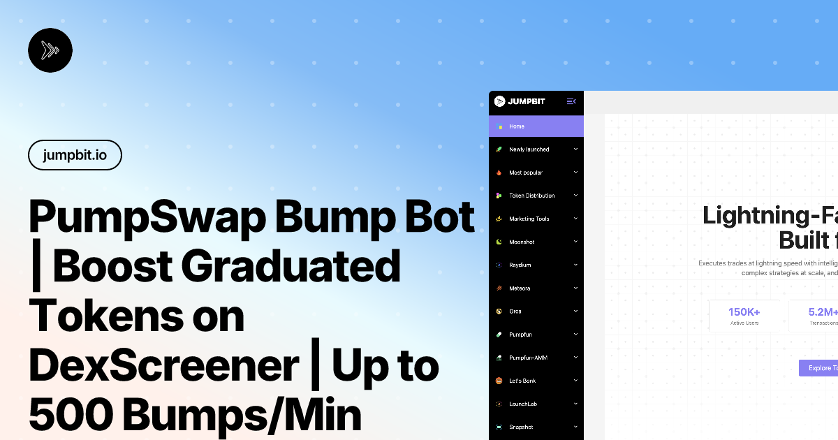 PumpSwap Bump Bot | Boost Graduated Tokens on DexScreener | Up to 500 ...
